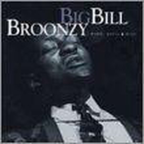 Warm, Witty & Wise, Big Bill Broonzy | CD (album) | Muziek | bol