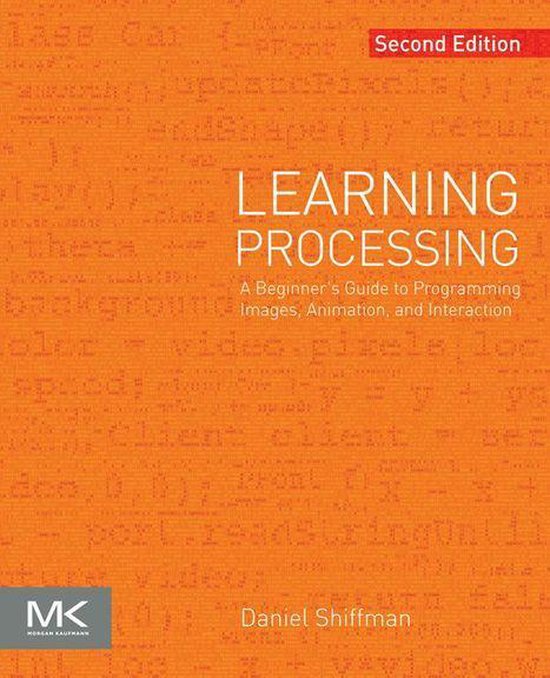 Learning Processing (ebook), Daniel Shiffman | 9780123947925 | Boeken | bol.com