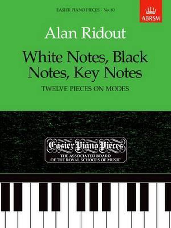White Notes, Black Notes, Key Notes | 9781854726087 | Boeken | bol
