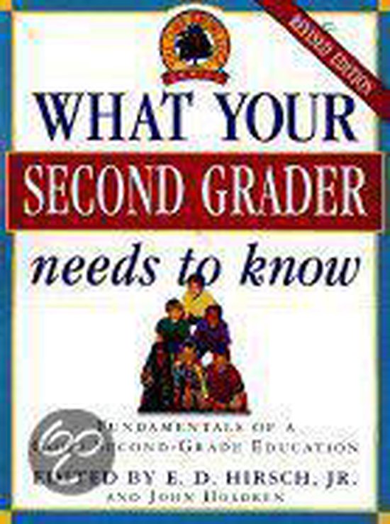 What Your Second Grader Needs to Know | 9780385481205 | E D Hirsch, Jr ... What Your Second Grader Needs to Know | 9780385481205 | E D Hirsch, Jr ...