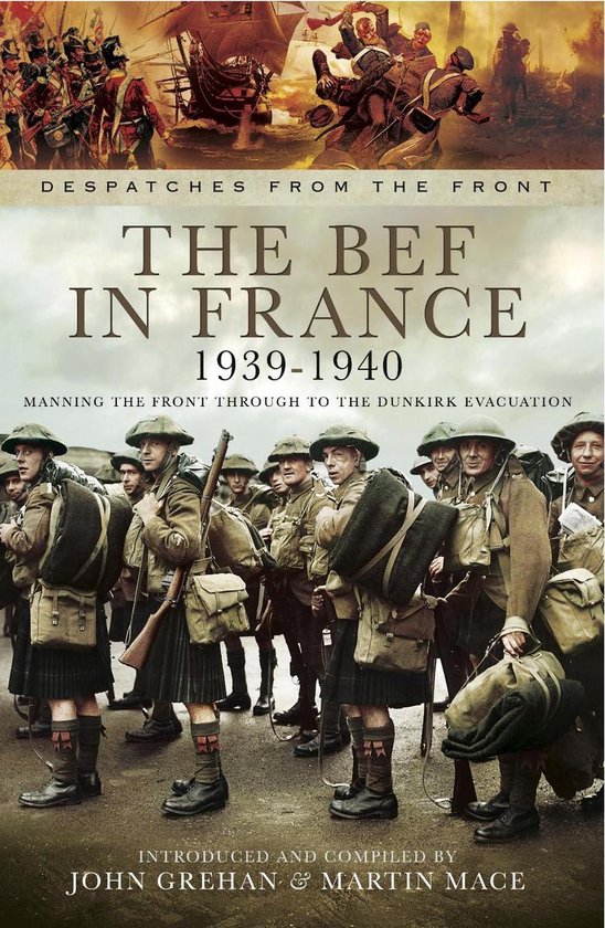 Despatches from the Front - The BEF in France, 1939–1940 (ebook), John ...