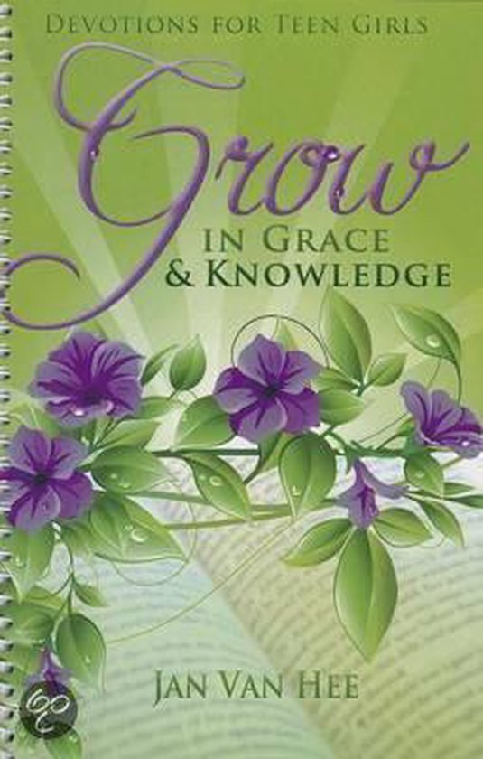 Grow in Grace & Knowledge | 9780982887561 | Jan Van Hee | Boeken | bol.com