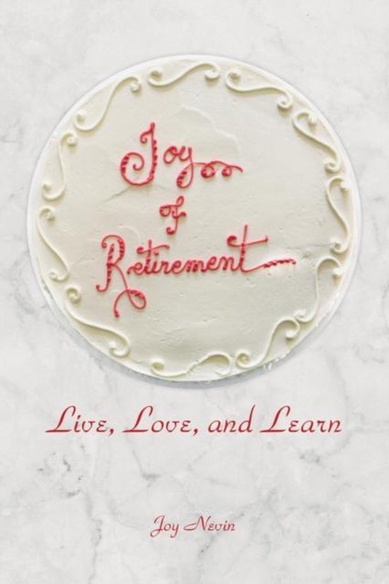 Joy of Retirement, Joy Nevin | 9780990634317 | Boeken | bol