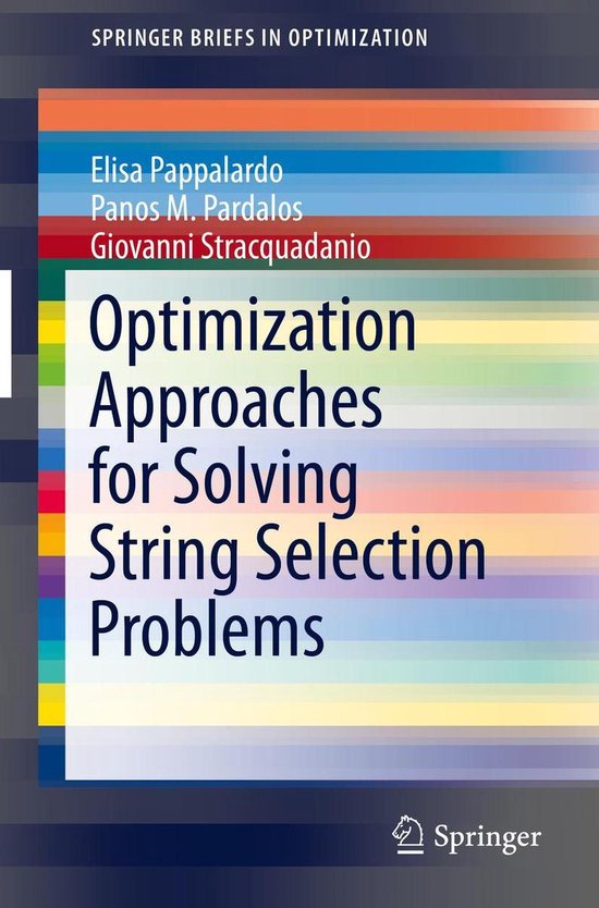 Springerbriefs In Optimization Optimization Approaches For Solving String Selection 2423