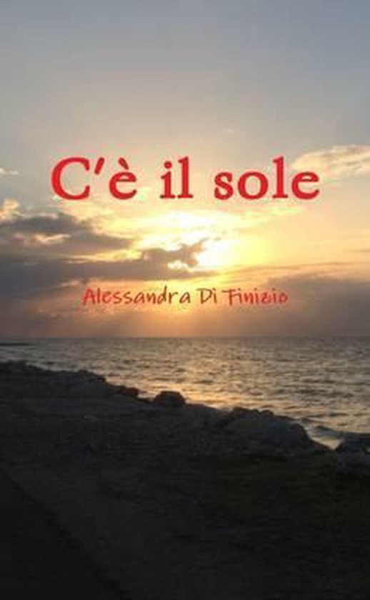 C'e Il Sole, Alessandra Di Finizio | 9781326209612 | Boeken | bol