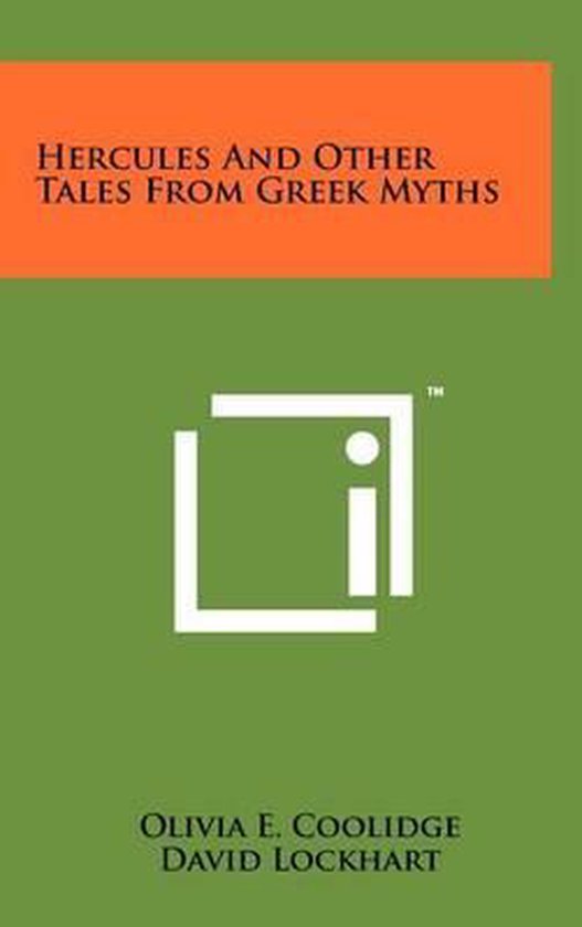 Hercules and Other Tales from Greek Myths, Olivia E Coolidge ...