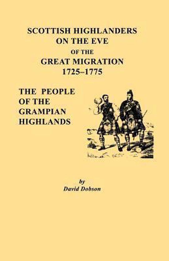 Scottish Highlanders on the Eve of the Great Migration, 1725-1775 ...