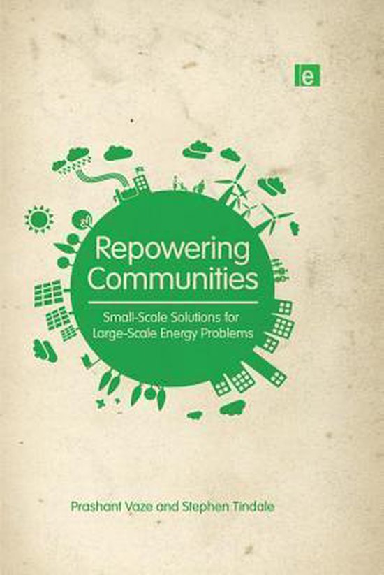 Repowering Communities: Small-Scale Solutions for Large-Scale Energy Problems (ebook),... | bol