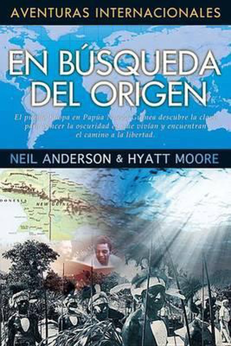 Aventuras Internacionales- En Busqueda del Origen, Neil Anderson ...