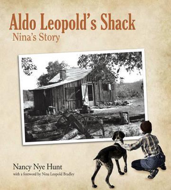 Aldo Leopold's Shack, Nancy Nye Hunt | 9781935195177 | Boeken | bol
