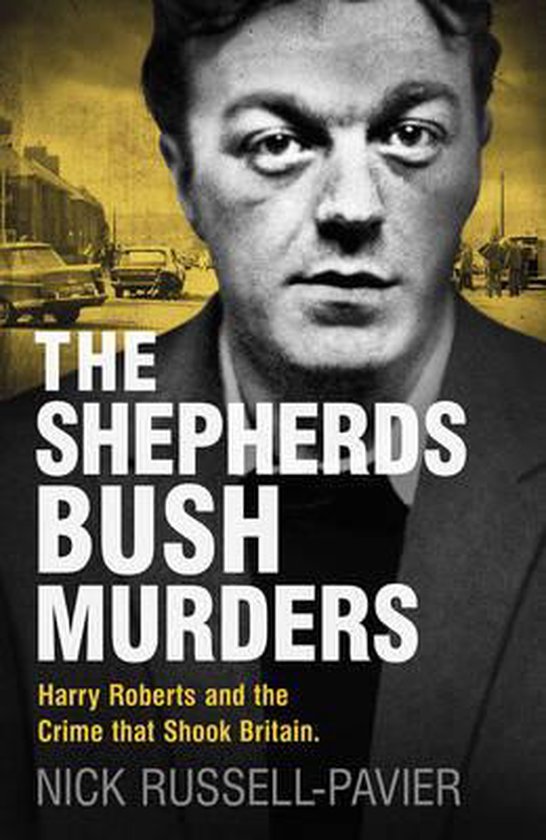 The Shepherd's Bush Murders, Nick Russell-Pavier | 9781780894379 ...