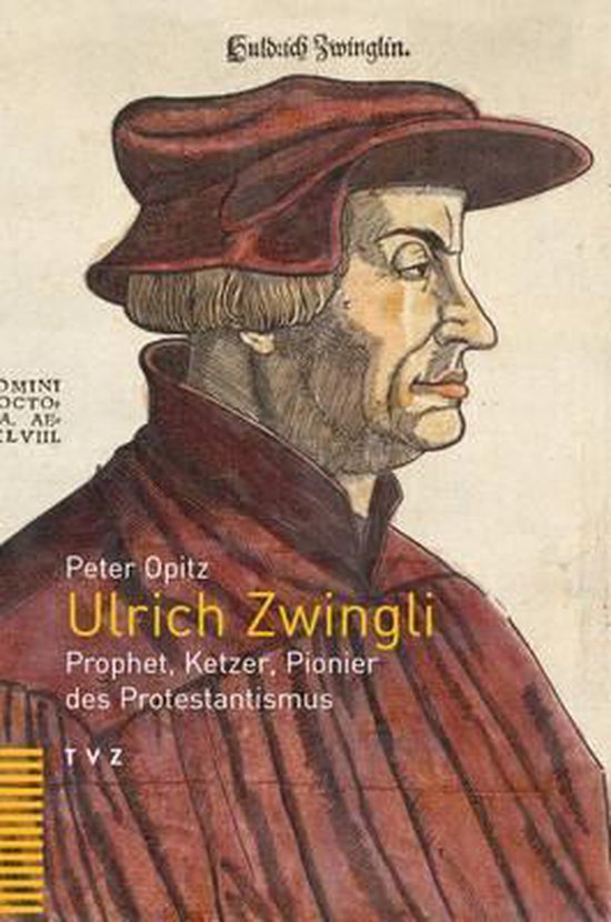 Ulrich Zwingli, Peter Opitz | 9783290178284 | Boeken | bol