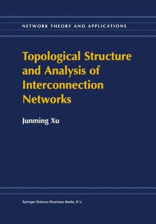 Topological Structure and Analysis of Interconnection Networks | 9781441952035 |... | bol