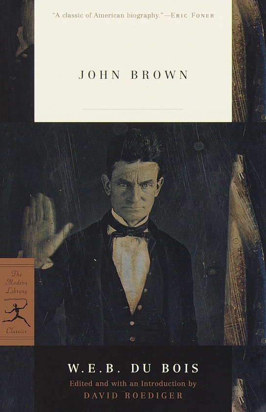 Modern Library Classics - John Brown (ebook), W.E.B. Du Bois ...