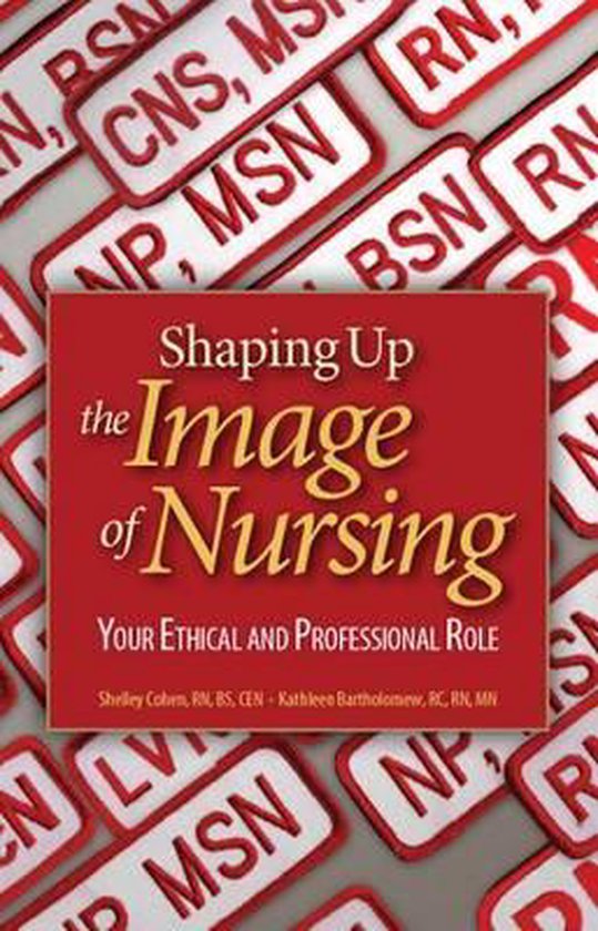 Shaping Up the Image of Nursing | 9781601462480 | Shelley Cohen ...