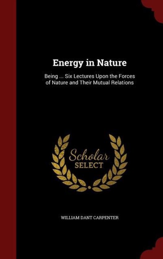 Energy in Nature, William Dant Carpenter | 9781296678609 | Boeken | bol.com