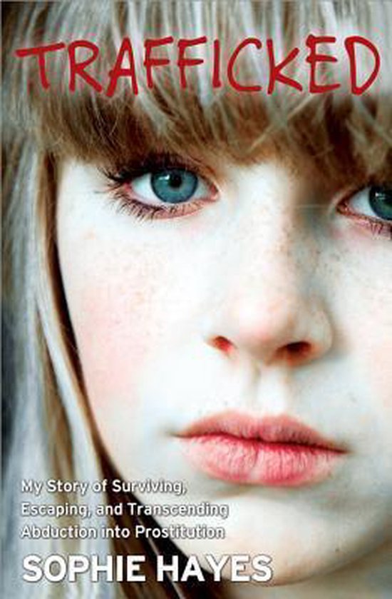 Trafficked Sophie Hayes 9781402281037 Boeken