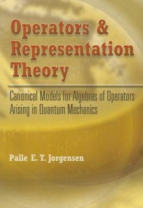 Operators And Representation Theory Palle E T Jorgensen 9780486466651 Boeken Bol