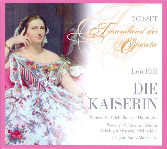 Leo Fall: Die Kaiserin, Franz Marszalek | CD (album) | Muziek | bol.com