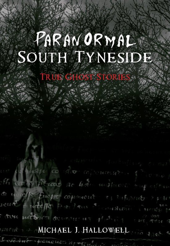 Paranormal - Paranormal South Tyneside (ebook), Michael J. Hallowell ...