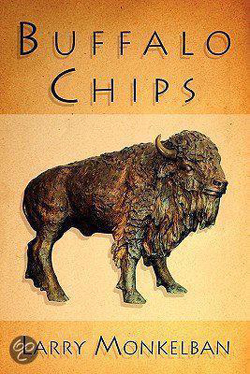 Buffalo Chips, Larry Monkelban | 9781413751567 | Boeken | bol
