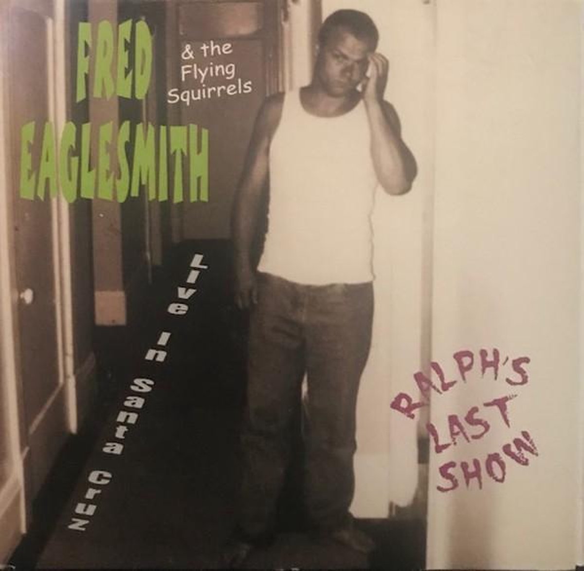 Ralph's Last Show, Fred Eaglesmith & The Flying Squirrels | Muziek | bol