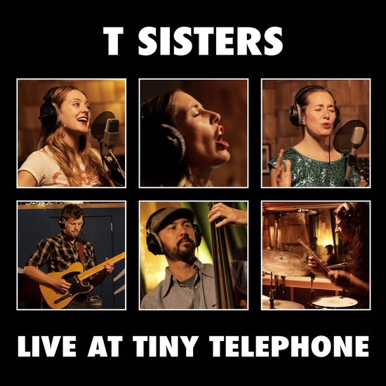 T Sisters - Live At Tiny Telephone (CD), t Sisters | CD (album) | Muziek | bol.com