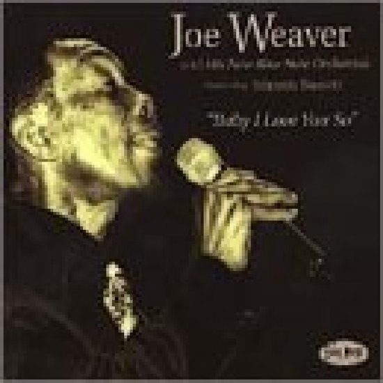 Joe Weaver & His Bluenot - Baby I Love You So (CD), Joe Weaver & His New Blue Note... | bol