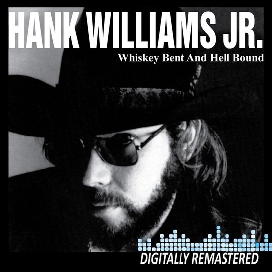 Hank Williams Jr. - Whiskey Bent And Hell Bound (CD), Hank Williams Jr ...