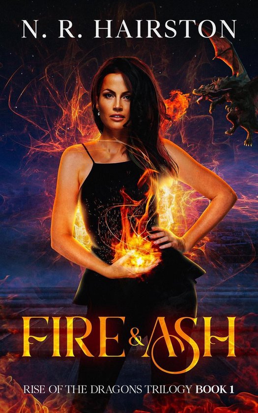 Rise of the Dragons Trilogy 1 - Fire and Ash (ebook), N. R. Hairston | 9798201635503... | bol.com