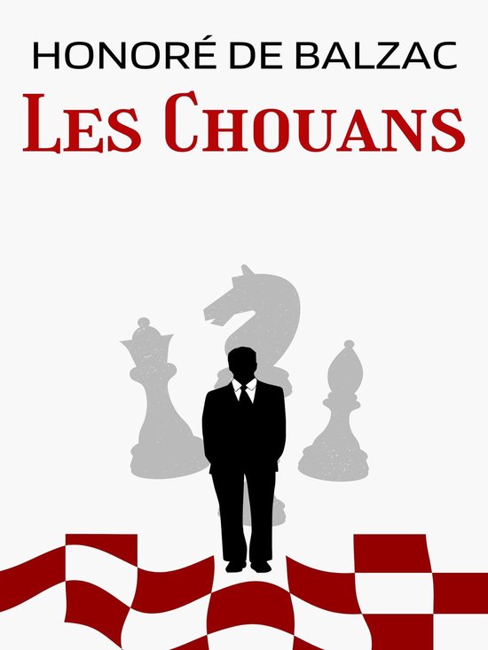 Les Chouans (ebook), Honoré de Balzac | 9782322458141 | Boeken | bol.com