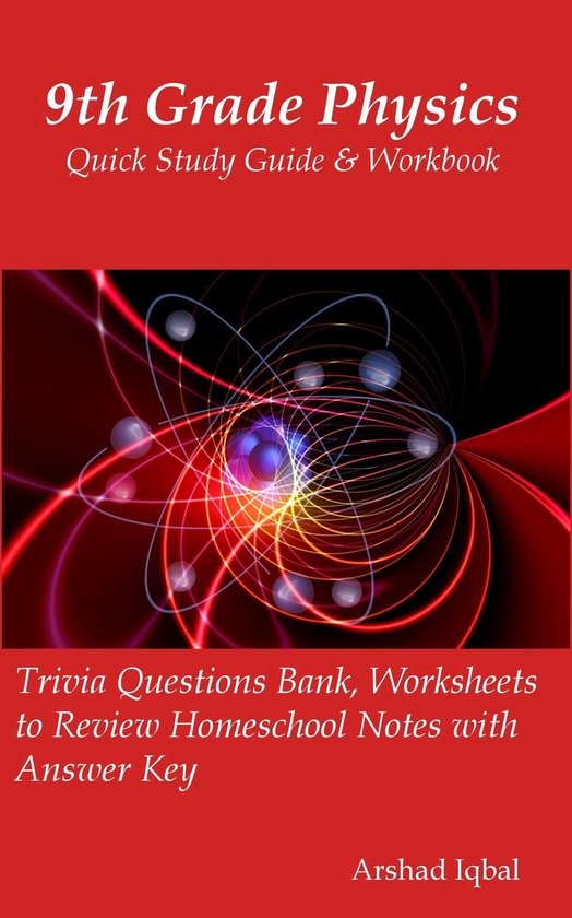 9th Grade Physics Quick Study Guide & Workbook: Trivia Questions Bank ...