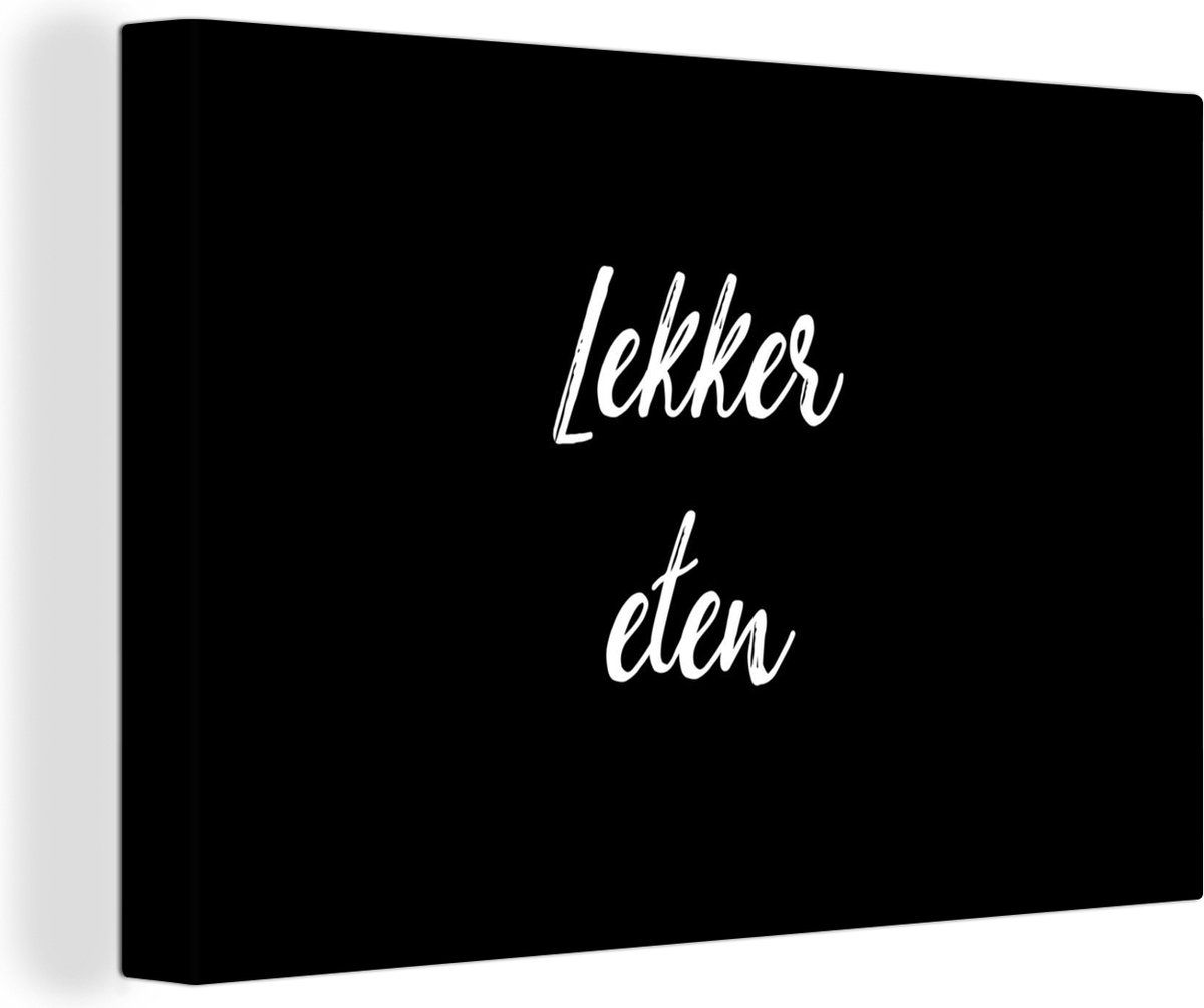 Canvas Schilderij Quotes - Eten - Spreuken - Lekker eten - 150x100 cm ...