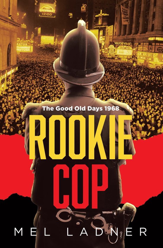 Rookie Cop (ebook), Mel Ladner | 9781641338493 | Boeken | bol.com