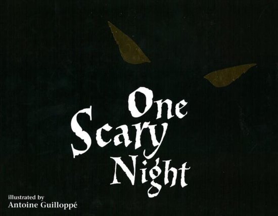 One Scary Night | 9781596871854 | Antoine Guilloppé | Boeken | bol.com