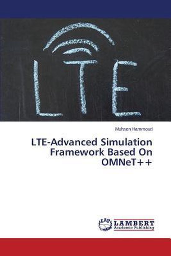 Lte-Advanced Simulation Framework Based on Omnet++ | 9783659596940 | Hammoud Muhsen |... | bol