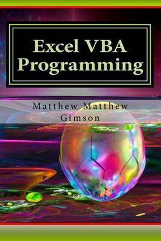 Excel VBA Programming | 9781519269263 | Matthew Matthew Gimson | Boeken | bol