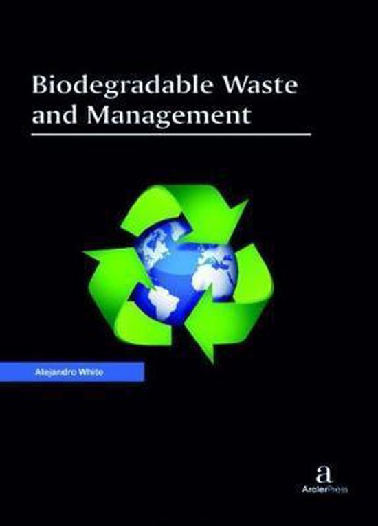 Biodegradable Waste and Management | 9781680946154 | Boeken | bol.com