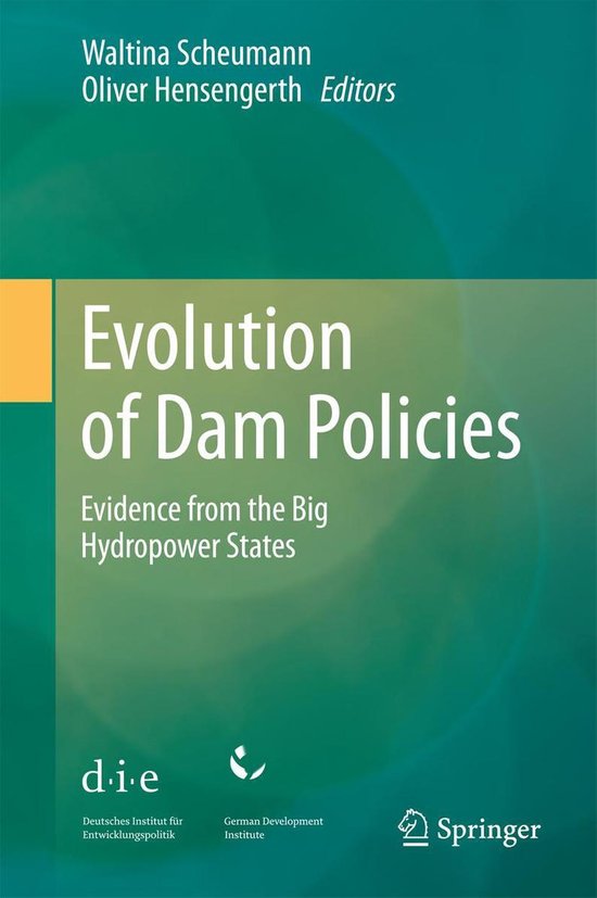 Evolution of Dam Policies (ebook), Waltina Scheumann | 9783642234033 ...