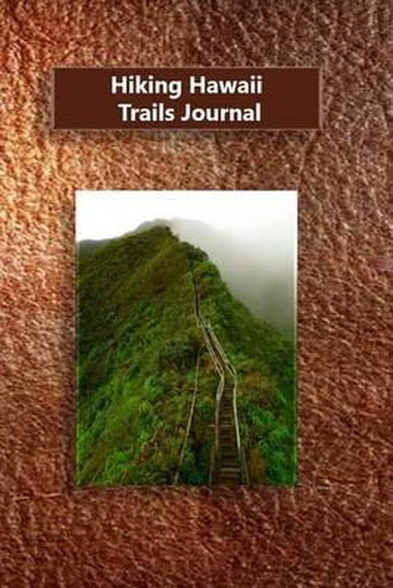 Hiking Hawaii Trails Journal | 9781515385868 | Tom Alyea | Boeken | bol.com