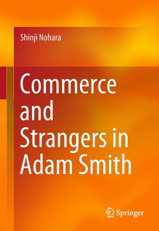 Commerce and Strangers in Adam Smith (ebook), Shinji Nohara ...