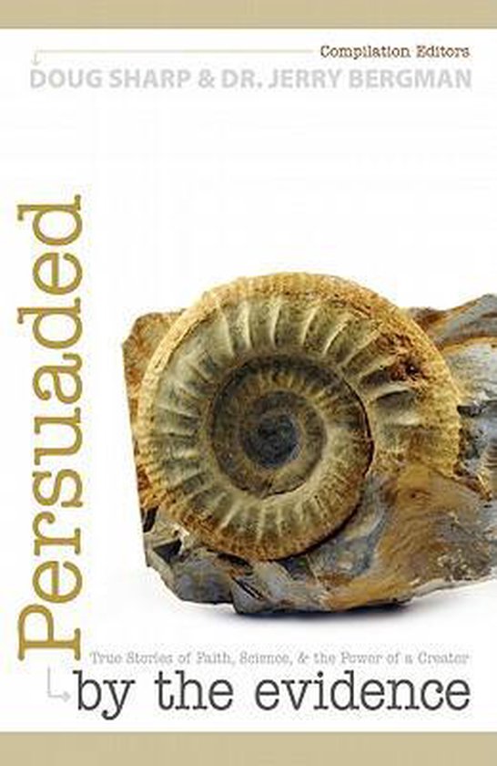 Persuaded by the Evidence, Dr Jerry Bergman | 9780890515457 | Boeken | bol