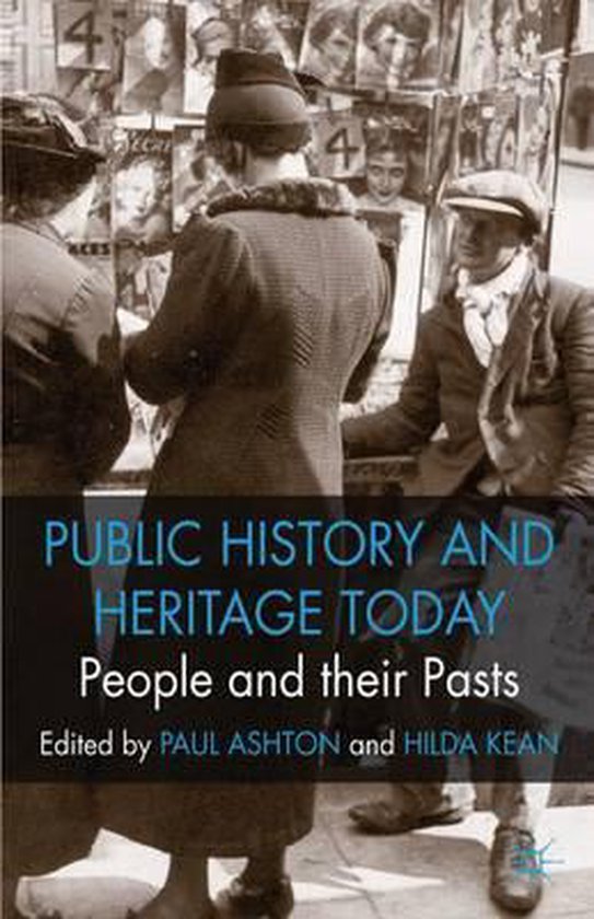 Public History And Heritage Today | 9781137285904 | Paul Ashton ...