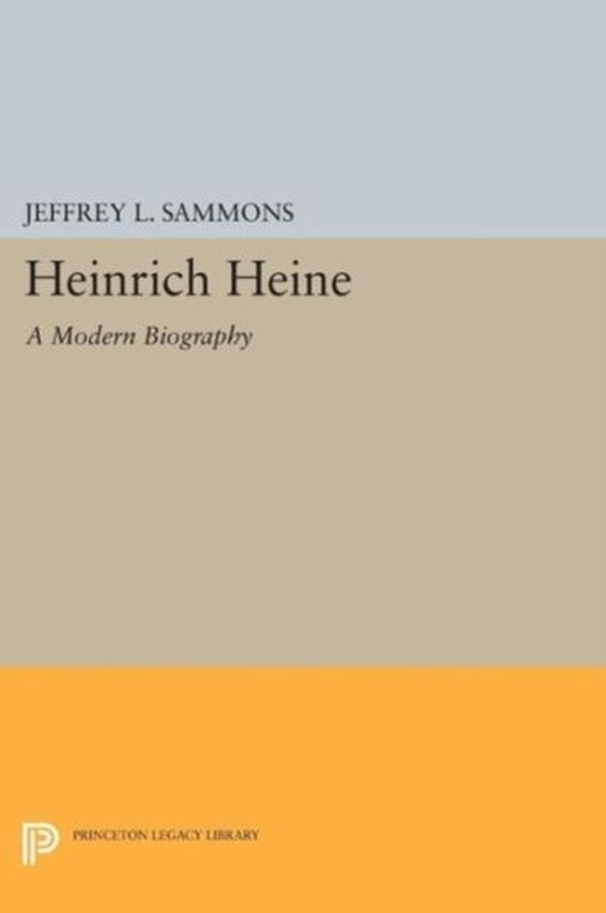 Heinrich Heine - A Modern Biography | 9780691616421 | Jeffrey L ...
