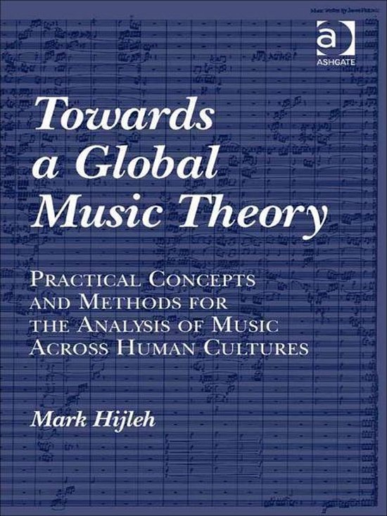 Towards a Global Music Theory (ebook), Mark Hijleh | 9781409461401 ...