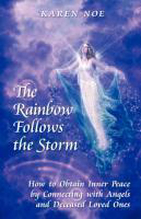 The Rainbow Follows the Storm, Karen Noé | 9781577331476 | Boeken | bol