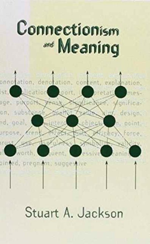 Connectionism and Meaning | 9781567501575 | Stuart A Jackson | Boeken ...