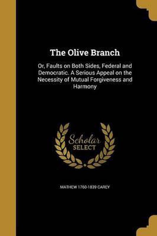 The Olive Branch, Mathew 1760-1839 Carey | 9781371087111 | Boeken | bol.com
