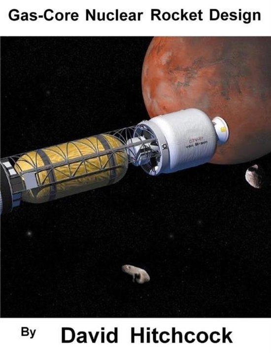 Gas-Core Nuclear Rocket Design | 9781435750326 | David Hitchcock ...