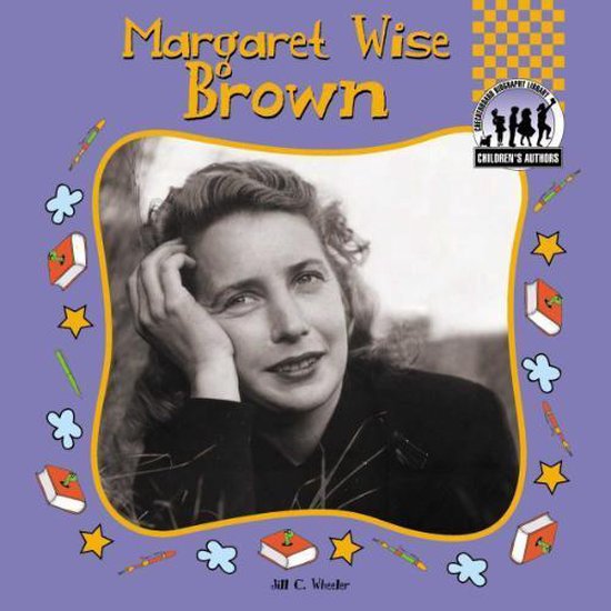 Margaret Wise Brown | 9781596797628 | Jill C. Wheeler | Boeken | bol.com